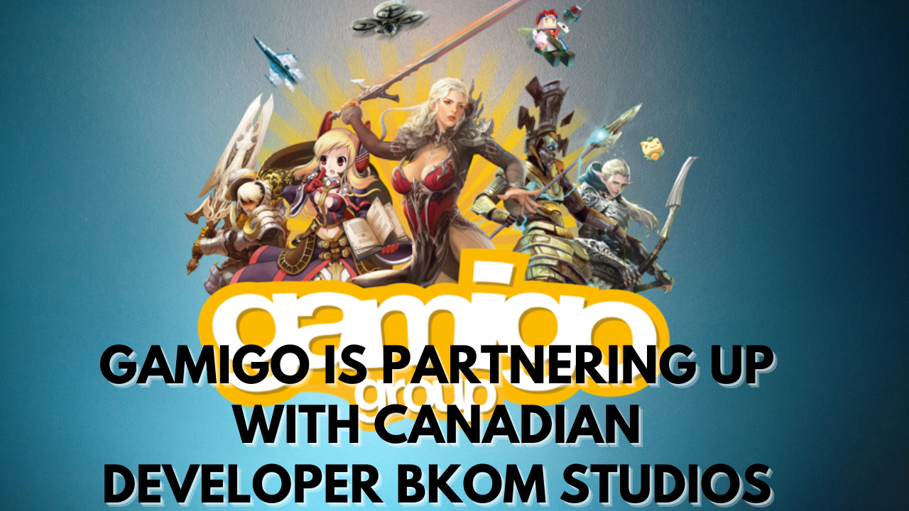 Gamigo is partnering up with Canadian developer BKOM Studios - The Geek Lyfe