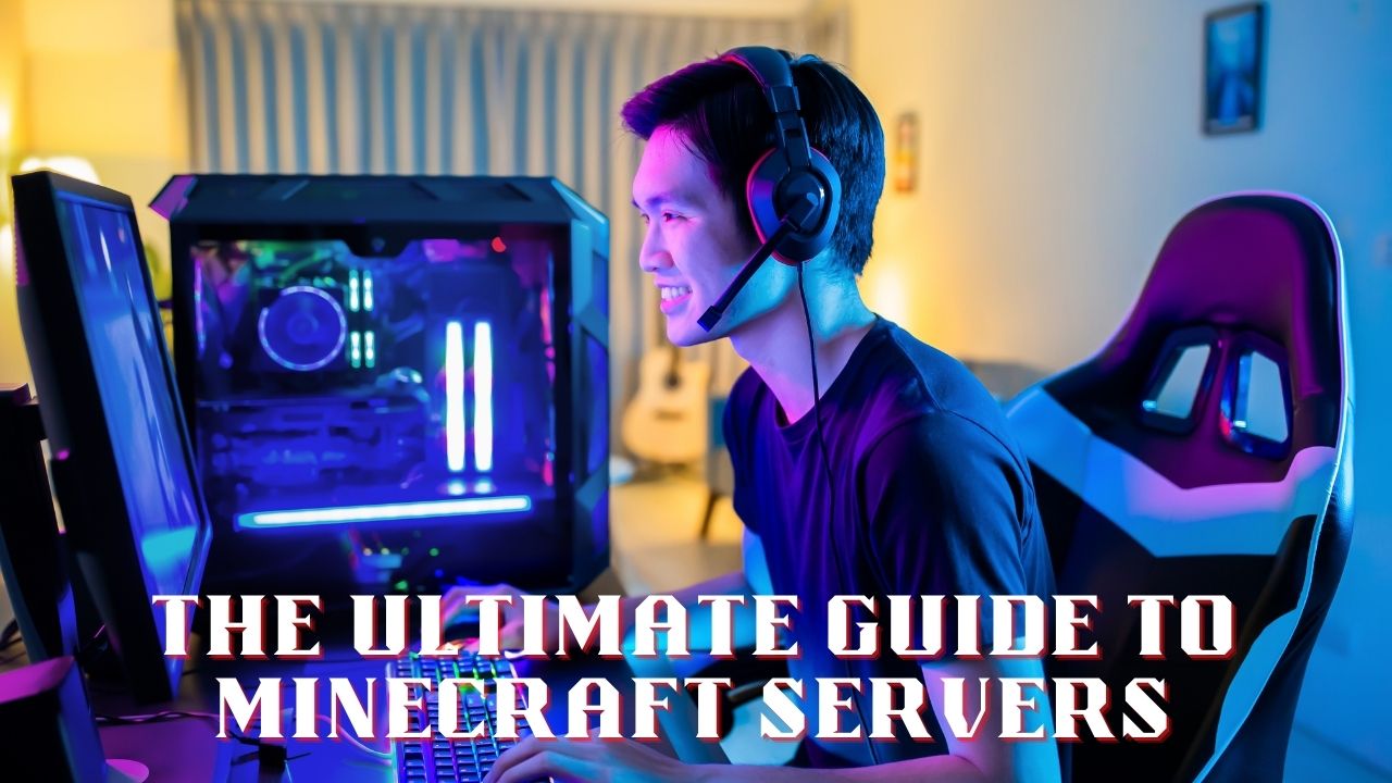 The Ultimate Guide To Minecraft Servers - The Geek Lyfe
