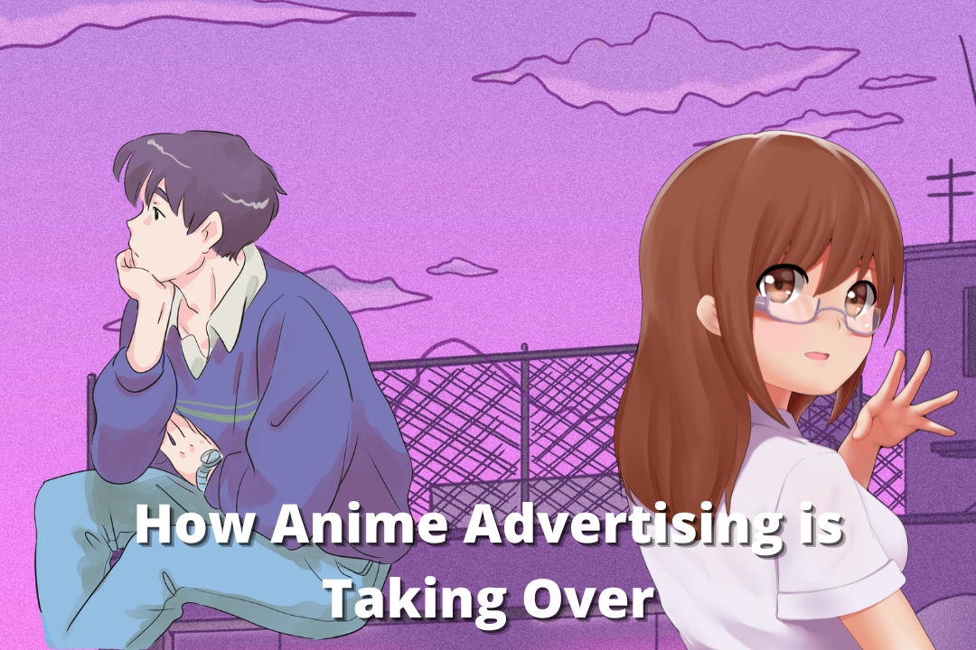 How Anime Advertising is Taking Over - The Geek Lyfe